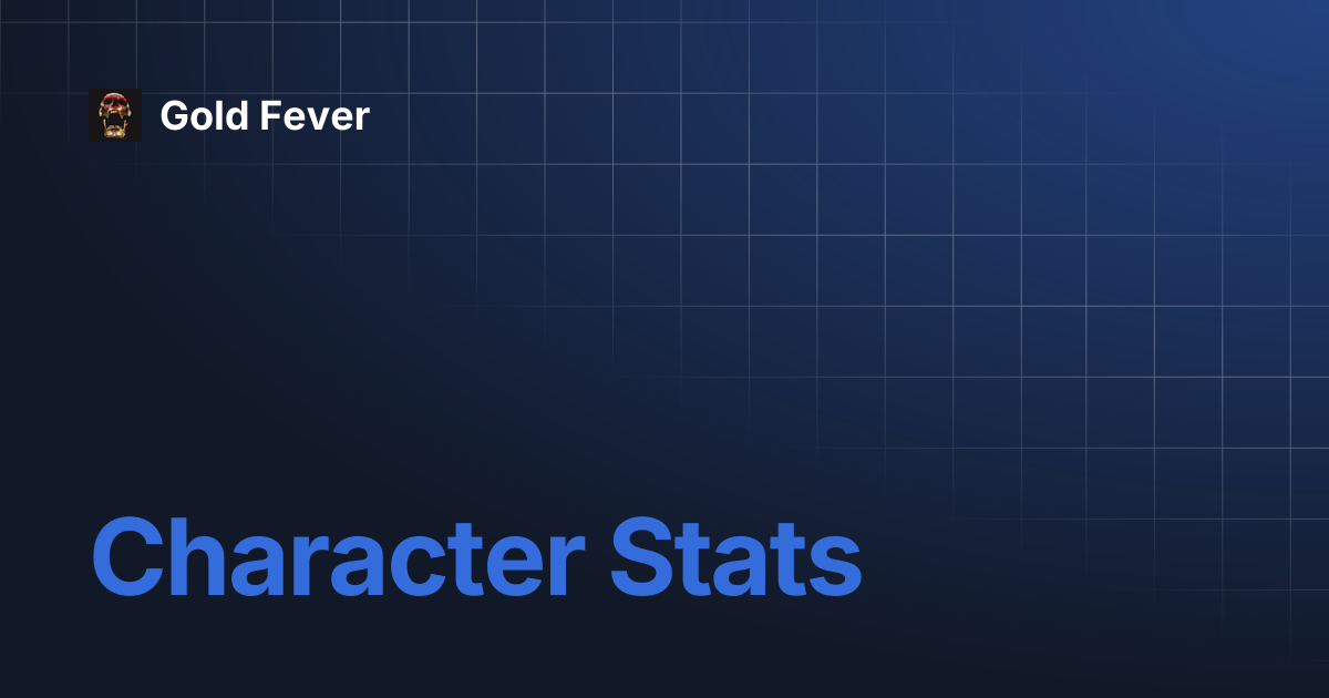 Character Stats | Gold Fever