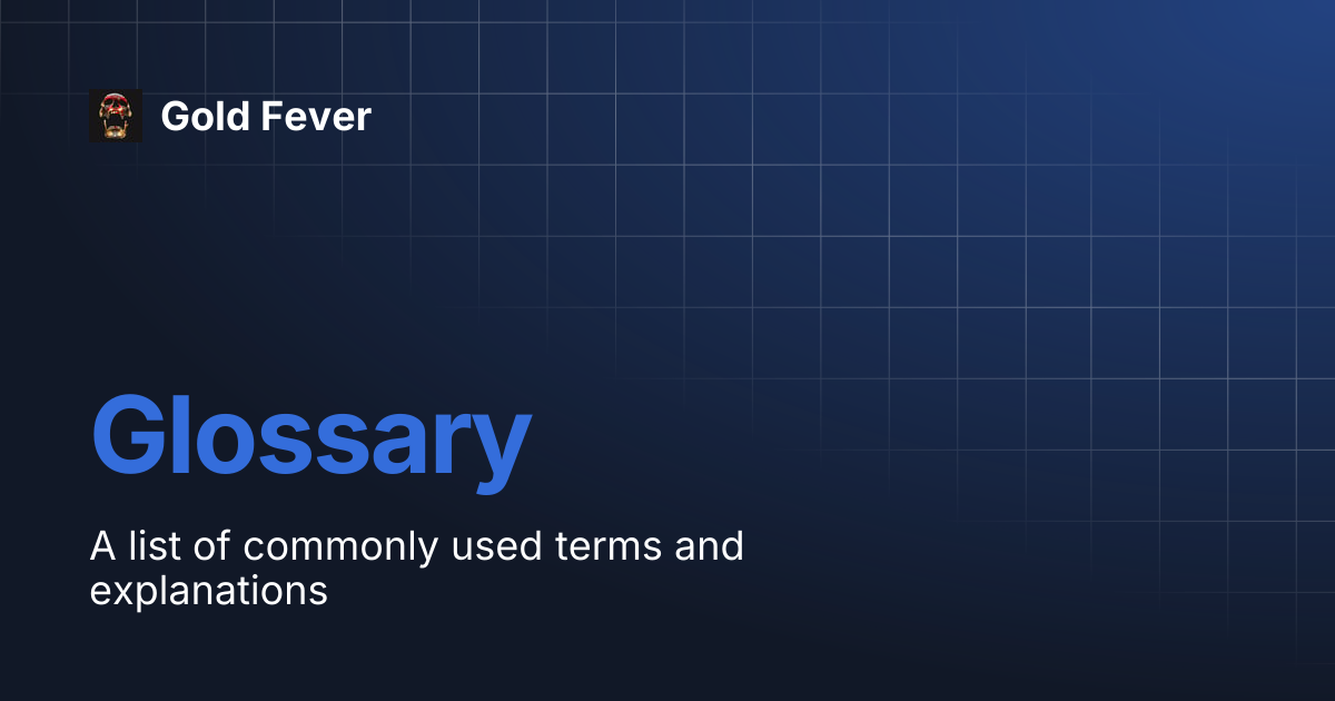 Glossary | Gold Fever